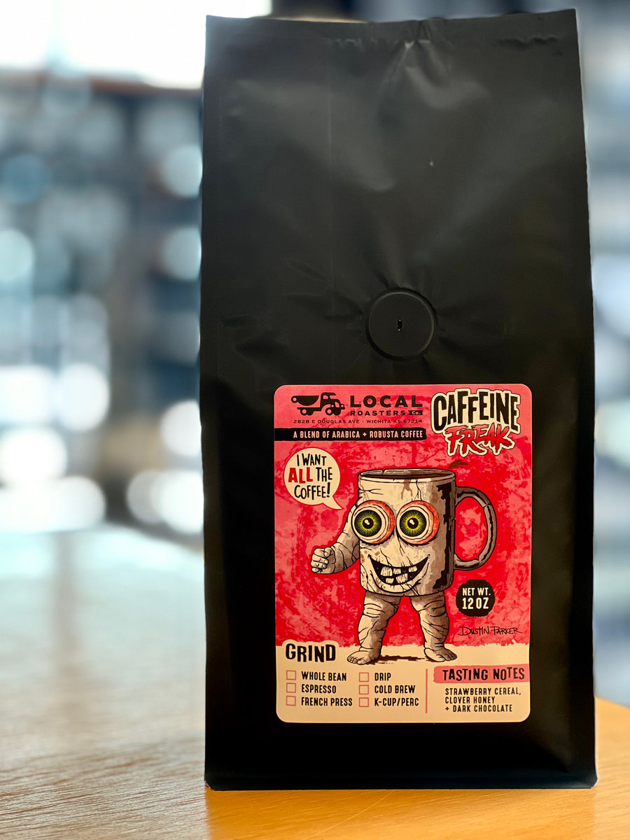 Caffeine Freak 12 Oz. – Local Roasters Coffee